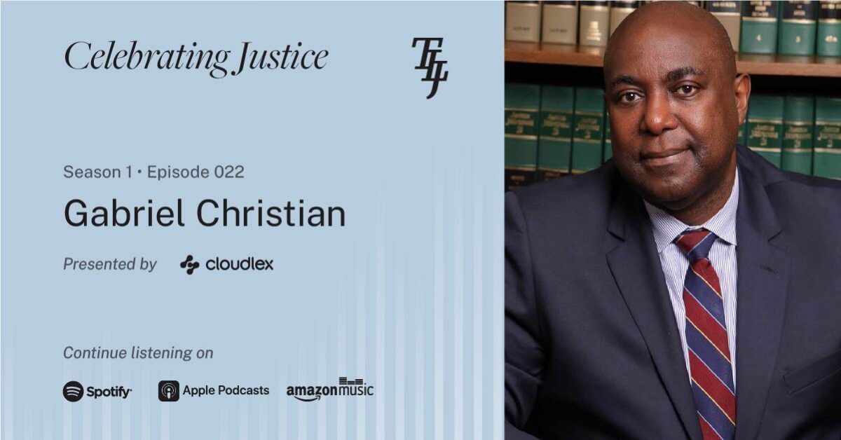 Gabriel Christian "Celebrating Justice" Ep. 22