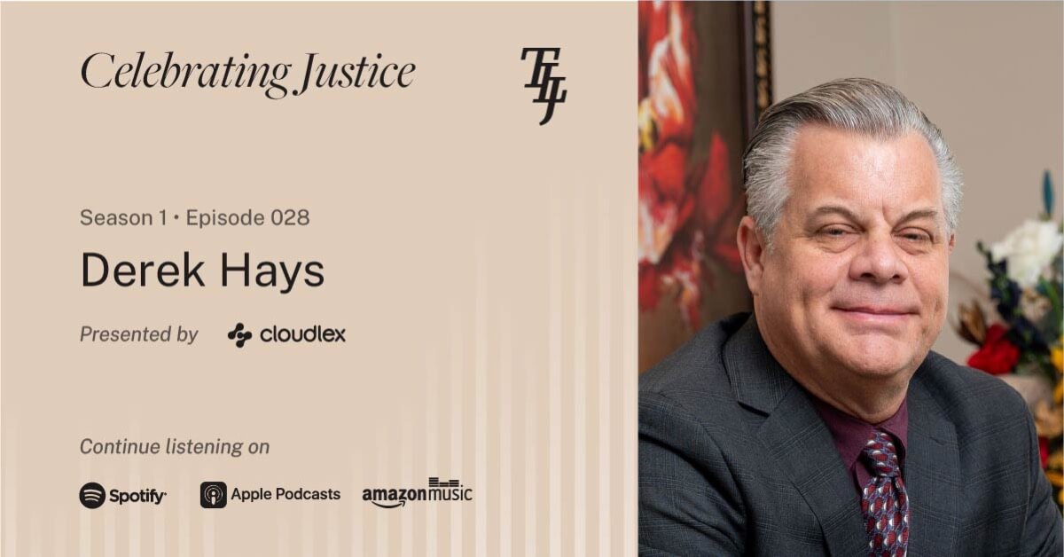 Derek Hays - "Celebrating Justice" - Ep. 29