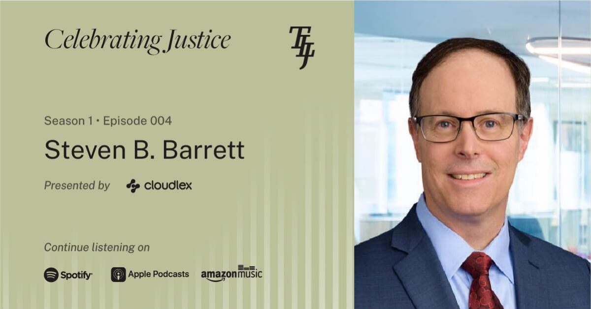 Steven B. Barrett "Celebrating Justice" Ep. 04